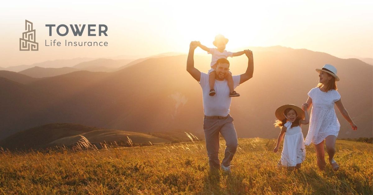 Tower Life Insurance | Protecting your family's most valuable asset